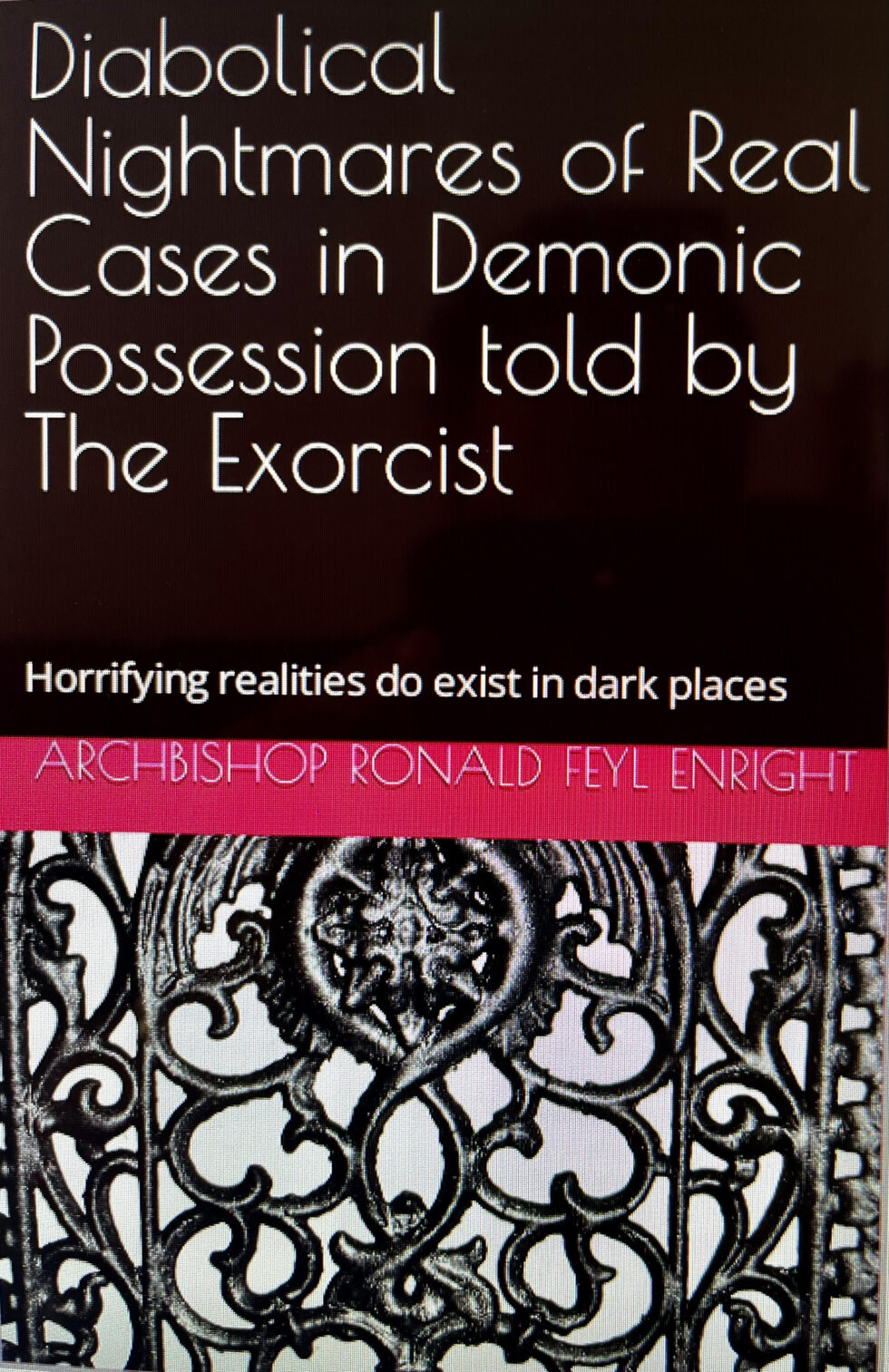 The Order of the Exorcists | with Archbishop Ron Feyl